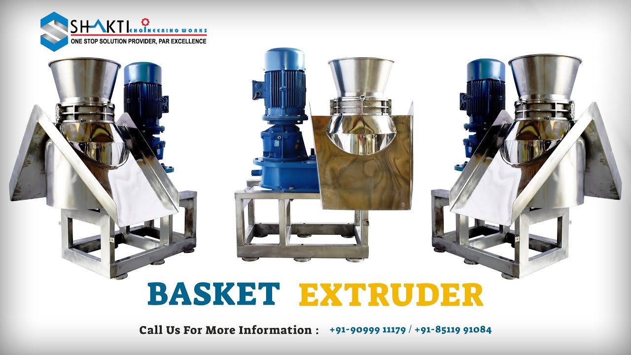 Basket Extruder manufacturer - Shakti Engineering Works - Ahmedabad ...