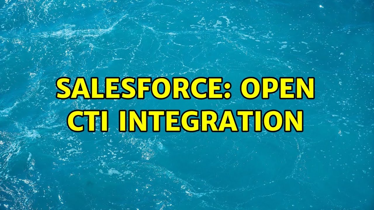 Salesforce: Open CTI integration - YouTube