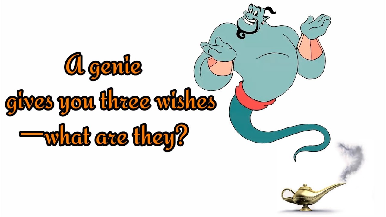 A genie gives you three wishes—what are they? I JuZDOiT - YouTube