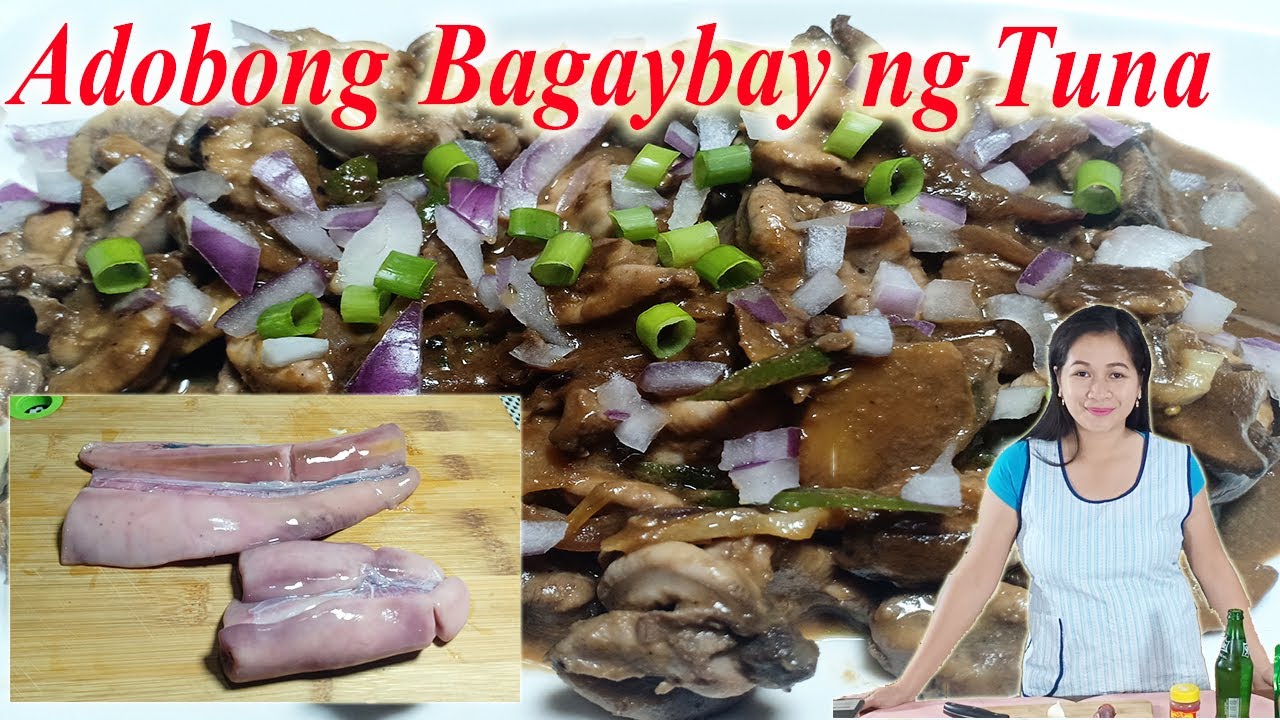 Adobong Bagaybay ng Tuna ( Want to try this one Juicy and Spicy) - YouTube