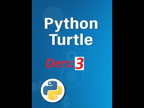 Python Turtle Modülü Tanıtımı Ders 3 (1ve2 Hızlı Kısa Tekrarı ile) Bol ...
