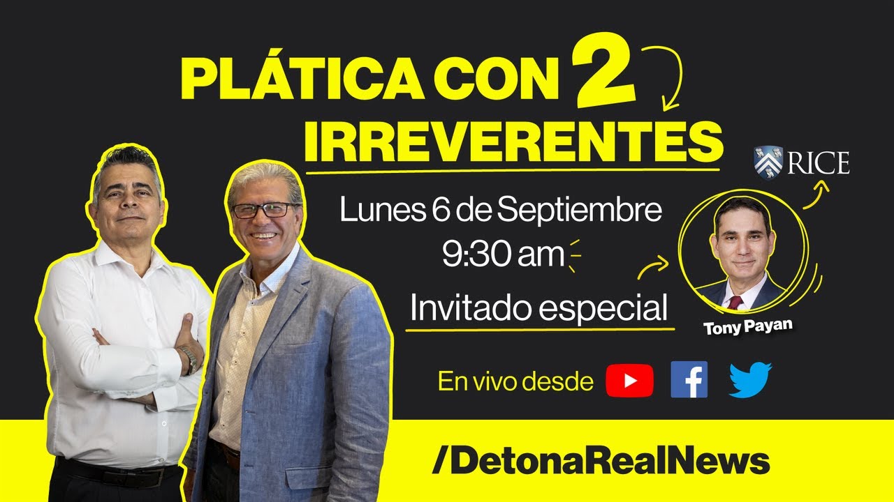 "Plática con 2 irreverentes" - E33 | Tony Payan / Rice University - YouTube