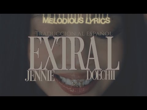 JENNIE & DOECHII EXTRA L (Traducción al español +Lyrics ) - YouTube