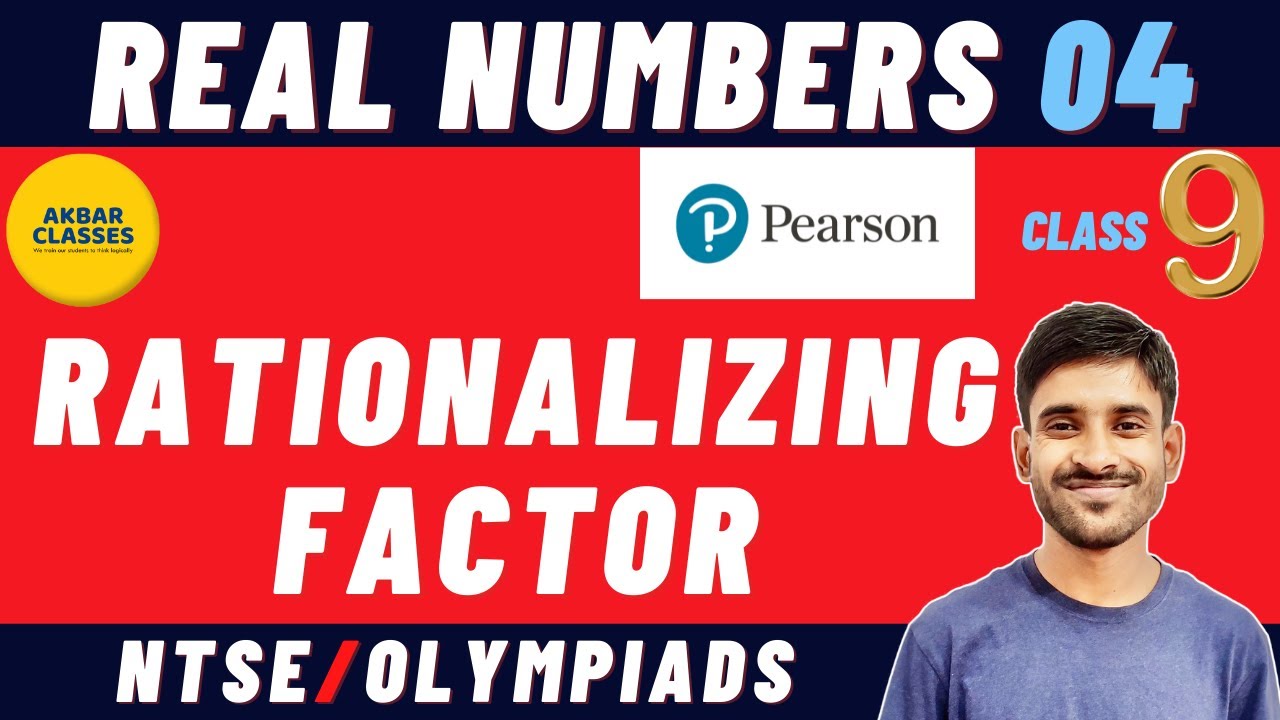 Class 9 Pearson IIT Foundation | Real Numbers 04 | Rationalizing Factor ...