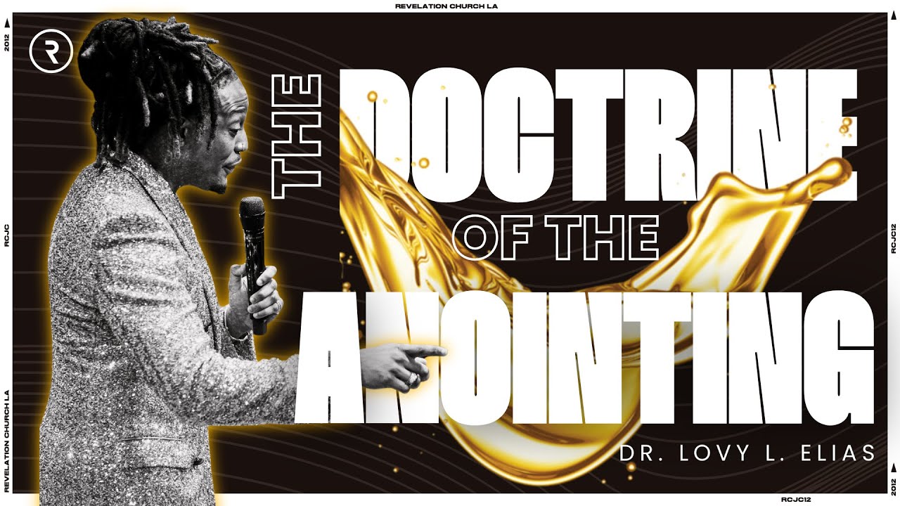 THE DOCTRINE OF THE ANOINTING // SUNDAY SERVICE // DR. LOVY L. ELIAS ...
