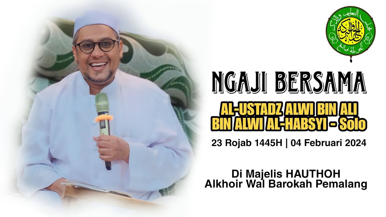 Ngaji Bersama Al-Ustadz Alwi bin Ali bin Alwi Al-Habsyi Solo Di Majelis ...