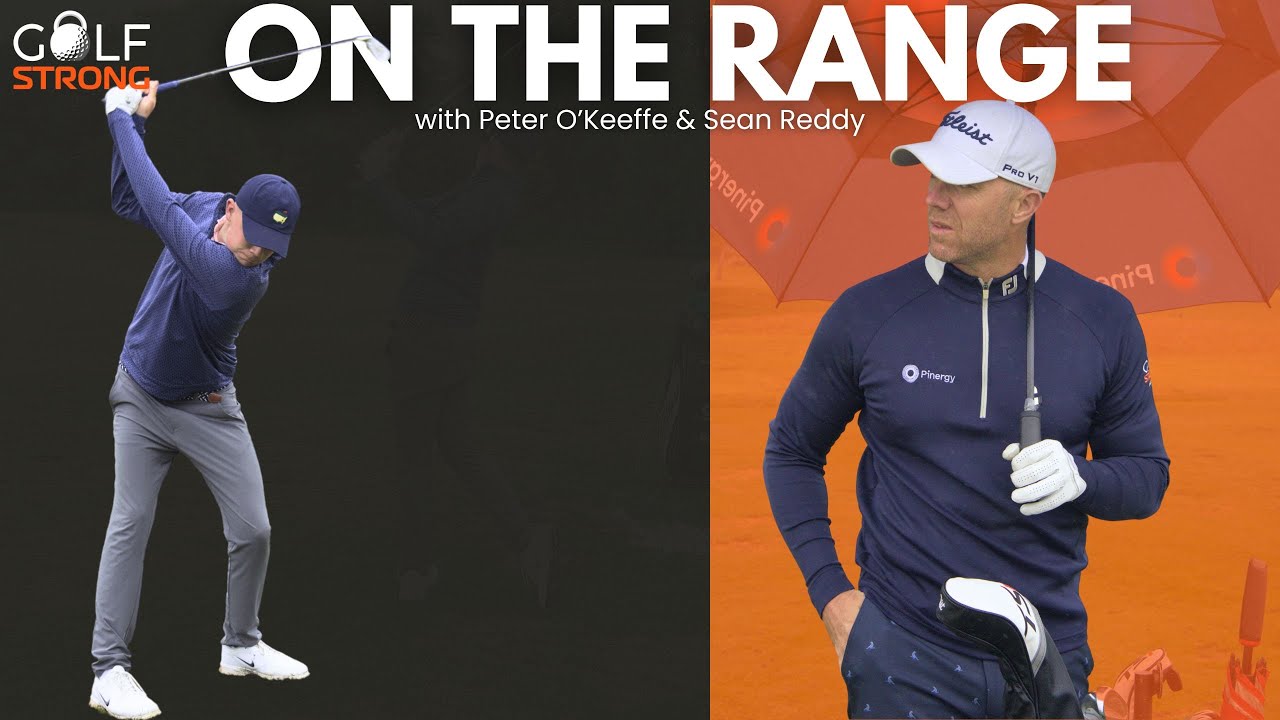 On The Range with Peter O'Keeffe & Sean Reddy | Golf STRONG - YouTube