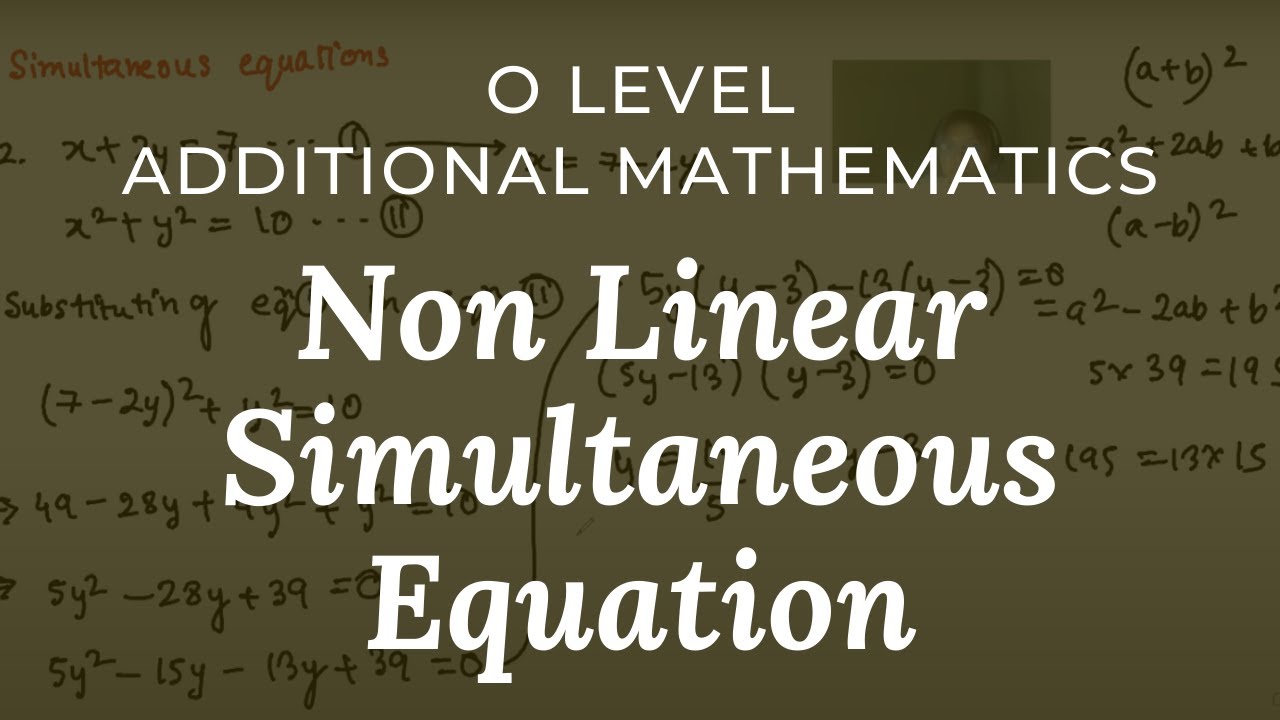 Non Linear Simultaneous Equation | O level Additional Mathematics | A ...