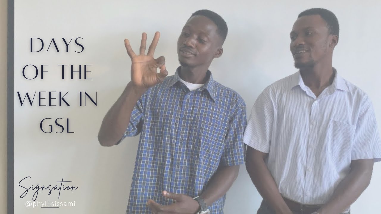 Time| Days Of The Week In GHANAIAN Sign Language| Signsation - YouTube