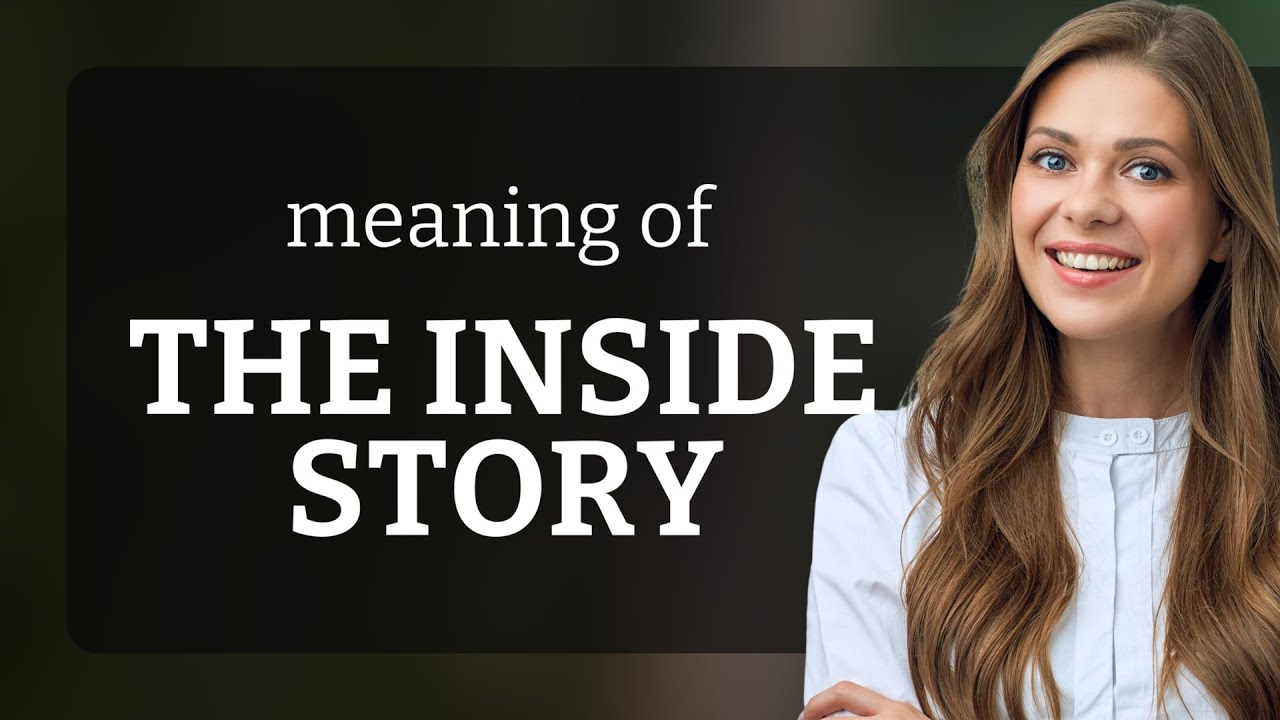 The Inside Story: Unveiling the Meaning Behind the Phrase - YouTube