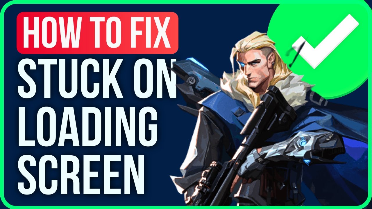 How to Fix Valorant Stuck on Loading Screen [STEP-BY-STEP] - YouTube