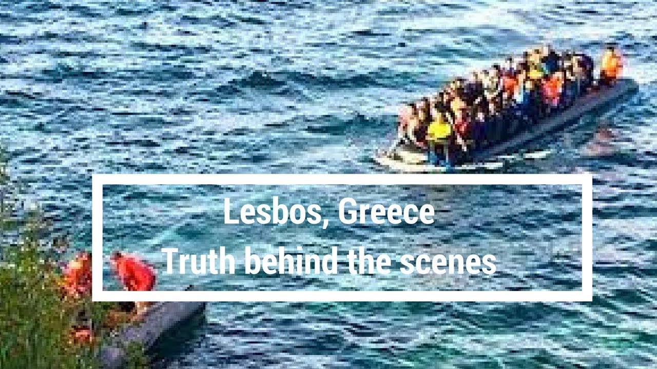 Lesvos Greece Truth Behind The Scenes Youtube