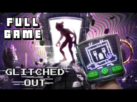 Glitched Out | Full Game Walkthrough | No Commentary
