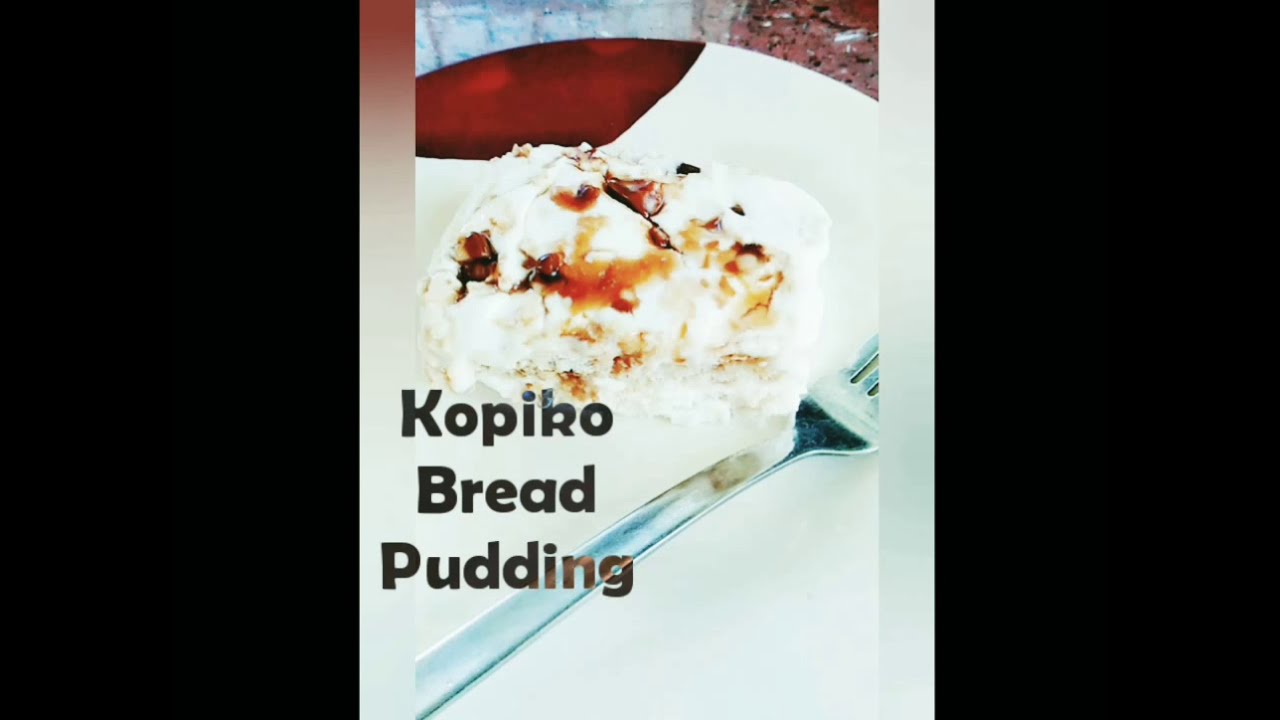Kopiko Bread Pudding - YouTube