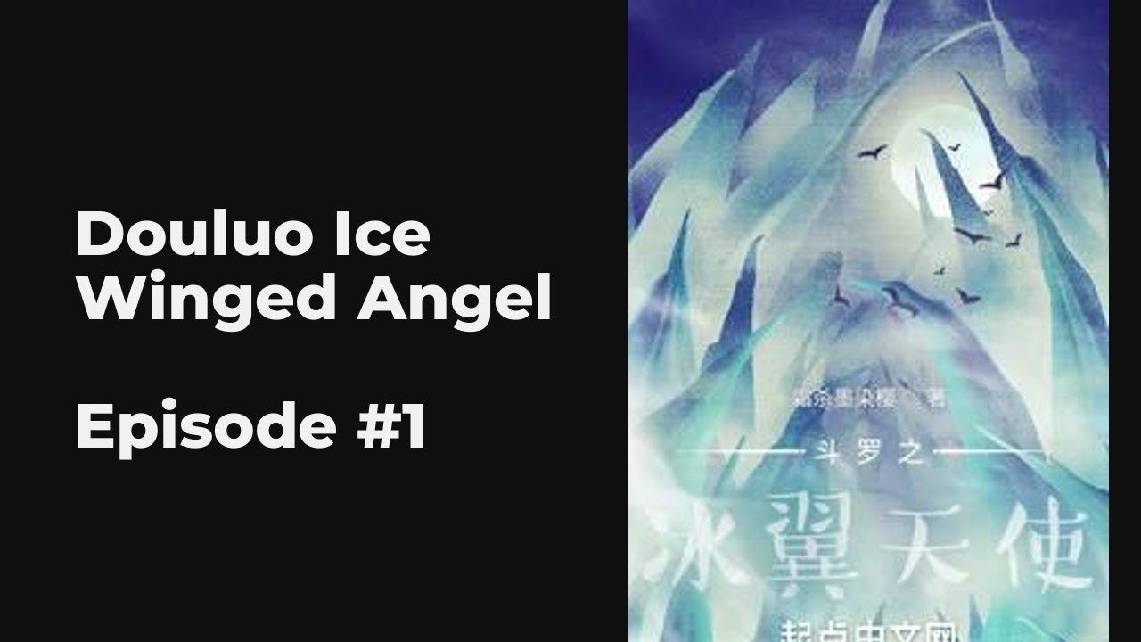 Douluo Ice Winged Angel EP1-10 FULL | 斗罗之冰翼天使 - YouTube
