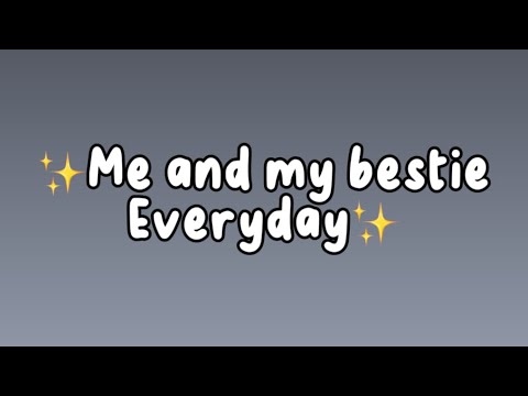 ME AND MY BESTIE EVERYDAY W/@Annabethchase12 - YouTube