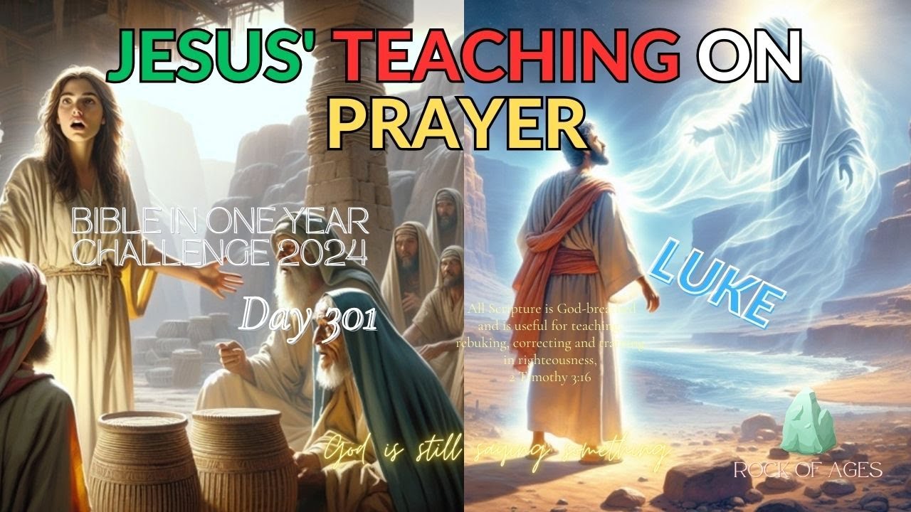 Bible in One Year Challenge Day 301 (10/27/2024) - Luke (Jesus ...