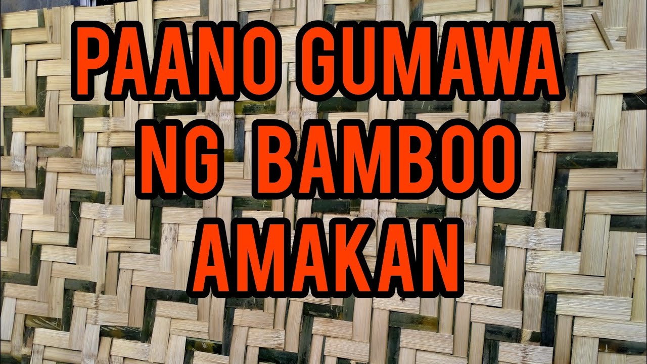 paano gumawa ng bamboo amakan - YouTube