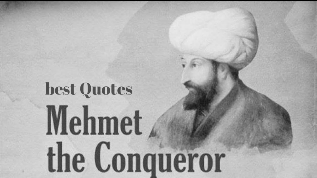 Muhammad al-fatih " sultan Mehmed ll " 8 best Quotes. - YouTube