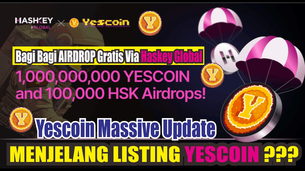 Menjelang Listing ? Tutorial Dapetin AIRDROP Gratis 1 M Yescoin & 100 K Haskey Global Token ...