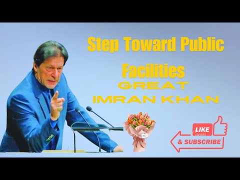 #Step toward public facilities by The Great Leader #IMRAN KHAN - YouTube
