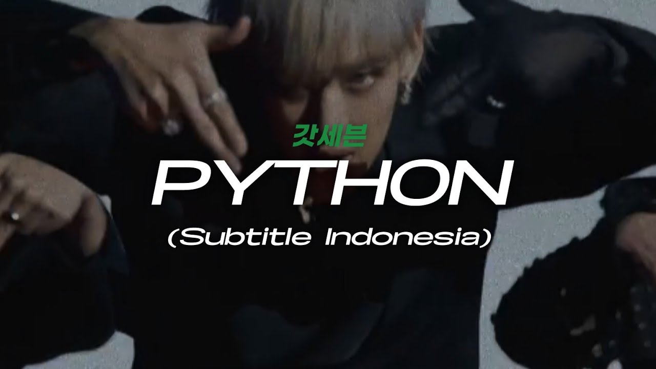 [Sub Indo] 'PYTHON' - GOT7 | Lirik Terjemahan Indonesia | Katie G7 [INA] - YouTube