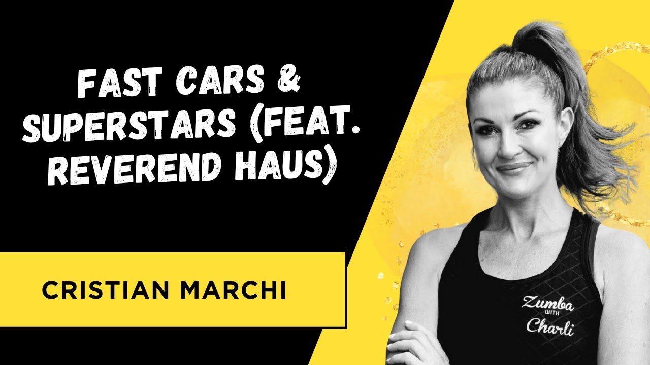 Fast Cars & Superstars (feat. Reverend Haus) Cristian Marchi | Zumba ...