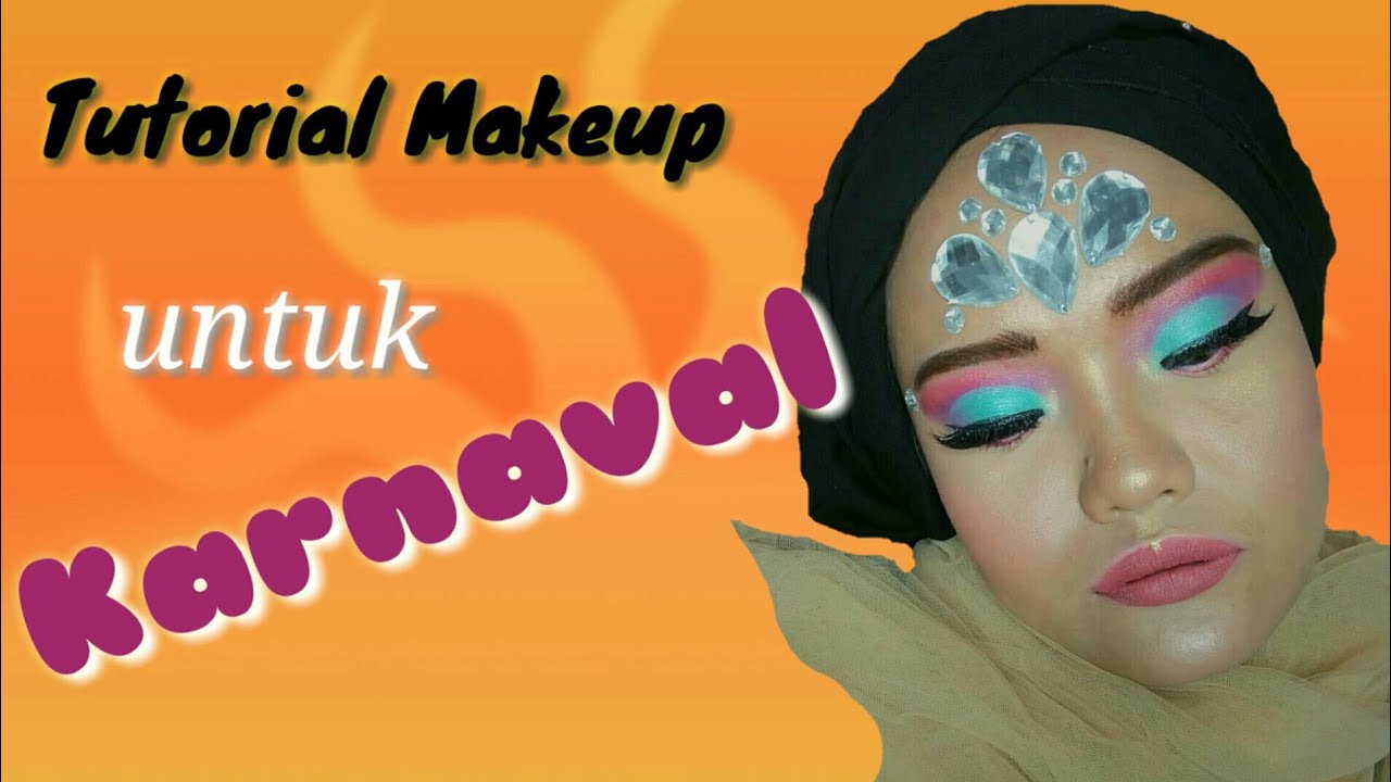 Tutorial Makeup Untuk Karnaval - YouTube