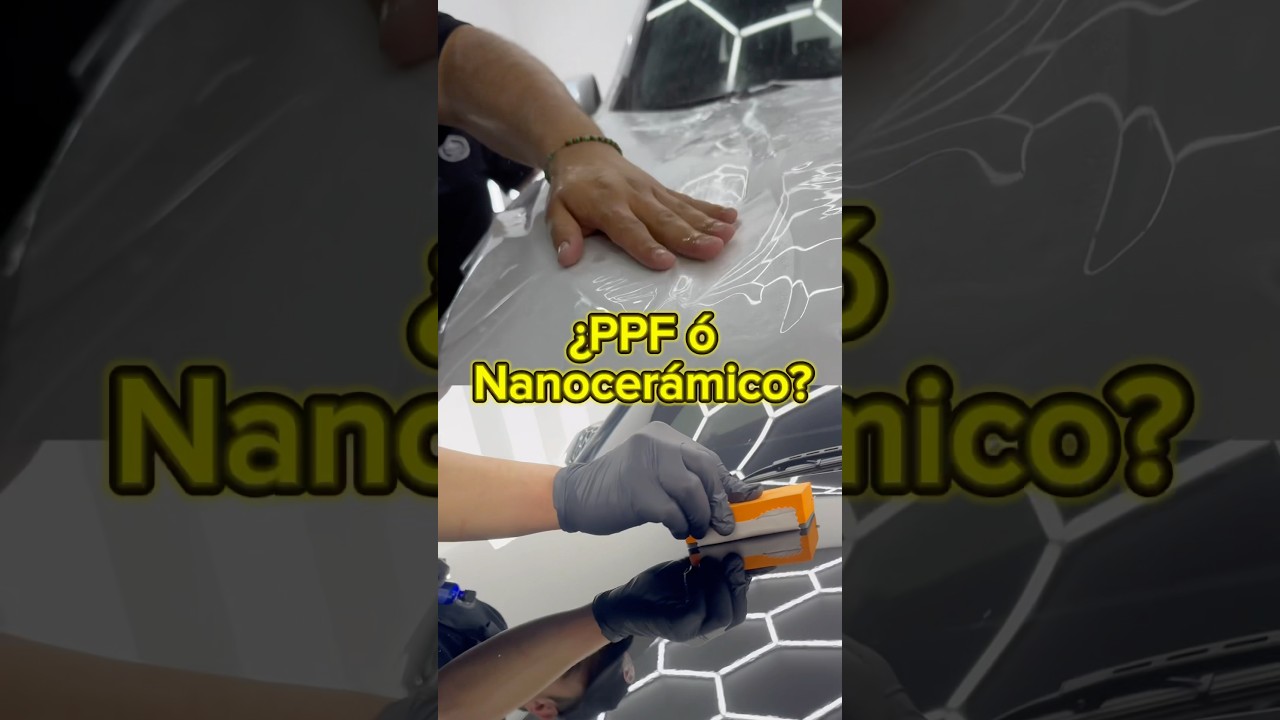 PPF o Nanocerámico? 🤔 #automobile #detailing #detailer #ppf #nanoceramic - YouTube