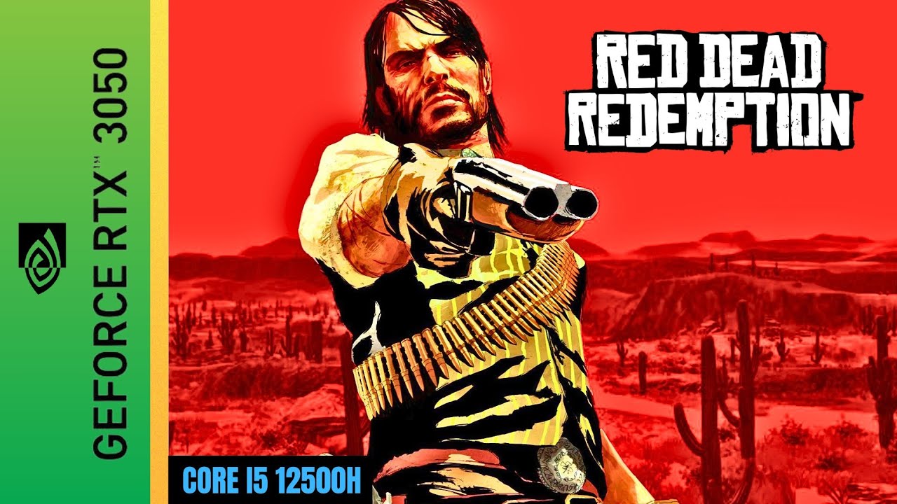 Red Dead Redemption | RTX 3050 Laptop | I5 12500H | 16GB Ram - YouTube
