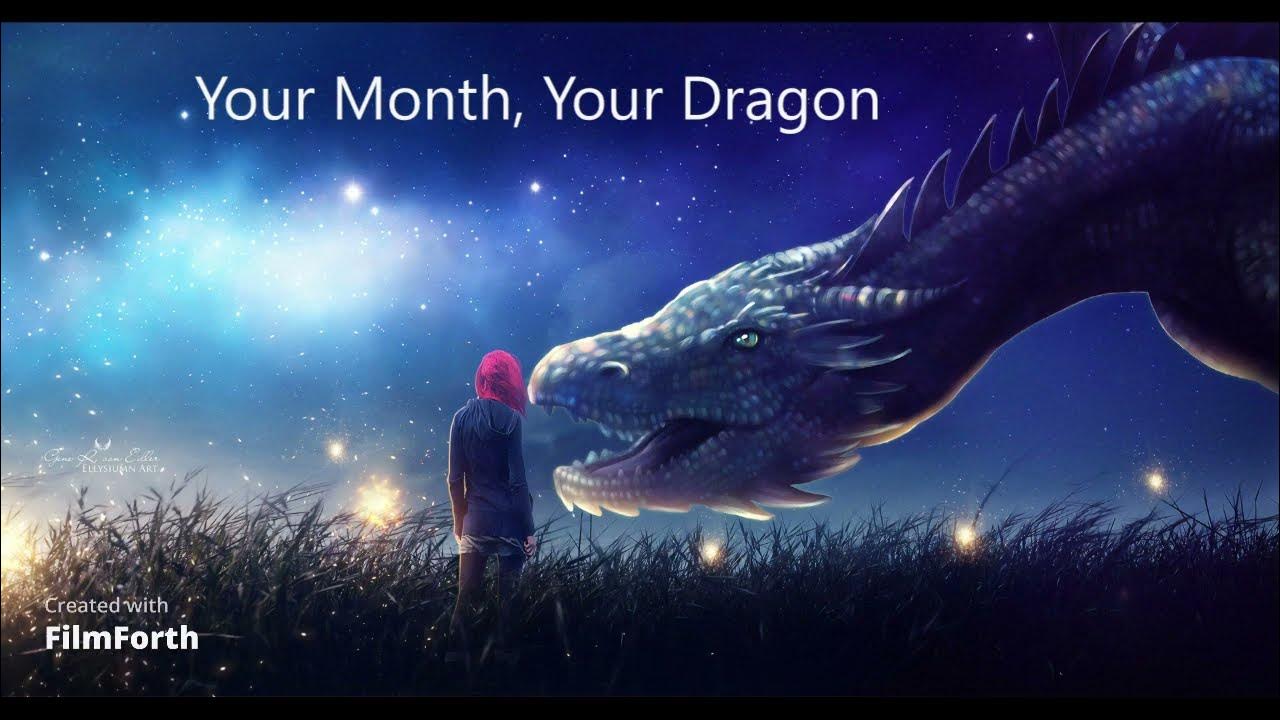 Your month, Your dragon! - YouTube
