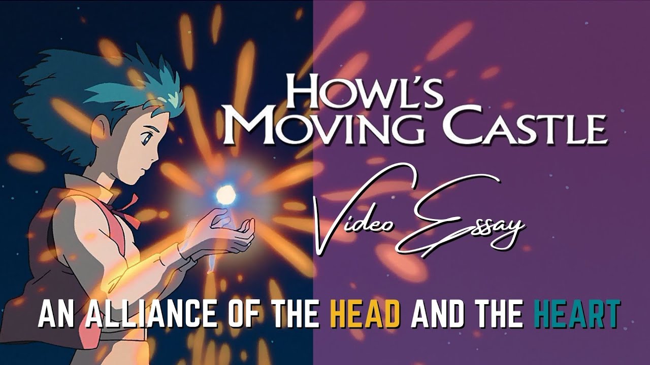 Howls Moving Castle | [Video Essay] | An Alliance of the Head and the ...