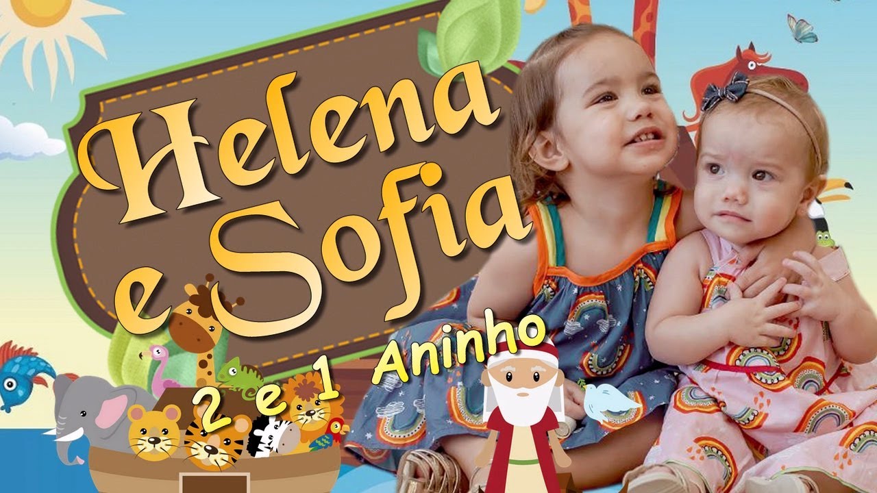 Retrospectiva Narrada Helena e Sofia 2 e 1 Aninho - Tema Arca de Noé - YouTube
