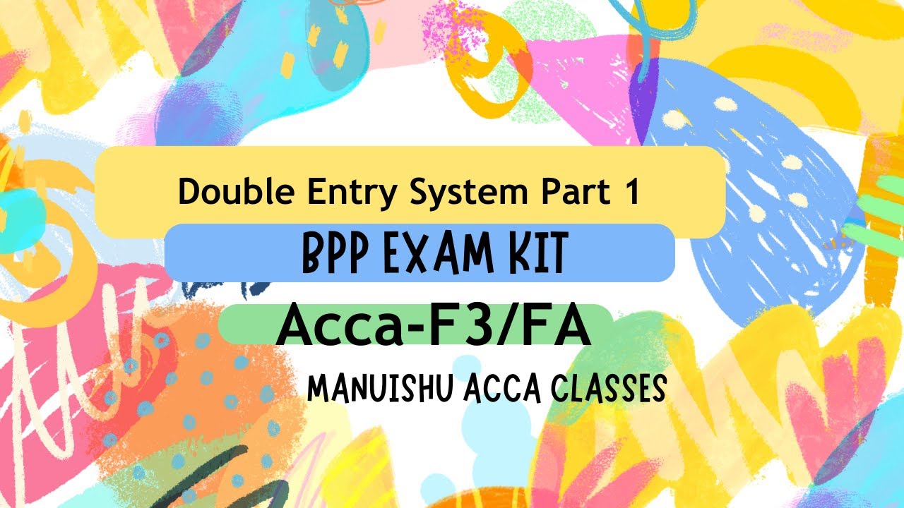 ACCA/FIA F3 BPP Exam Kit solution -Double Entry System Part 1 - YouTube