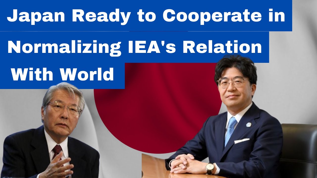 Japan Ready to Cooperate in Normalizing IEA's Relation With World ...