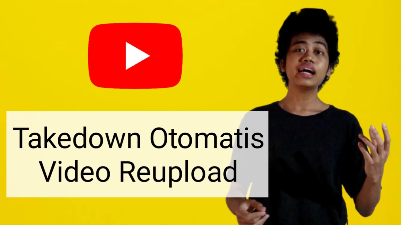 Cara Takedown Otomatis Video Reupload di Youtube Melalui HandPhone ...