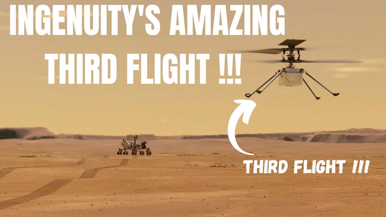 THIRD FLIGHT OF INGENUITY | | AMAZING FLIGHT | MARS HELICOPTER ...