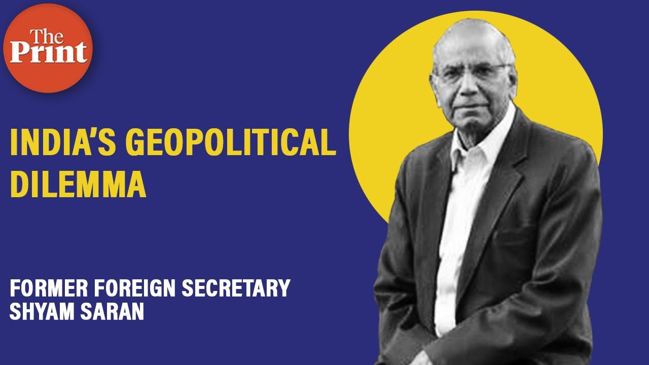 Shyam Saran on India navigating the shifting geopolitical landscape in ...