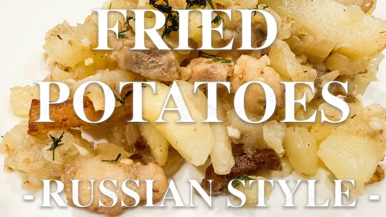 Russian-Style Fried Potatoes | Classic Comfort Food from a Russian ...