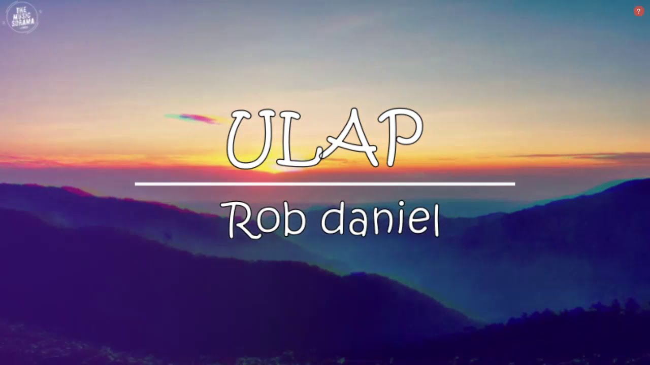 Rob Daniel - Ulap (Lyrics) - YouTube
