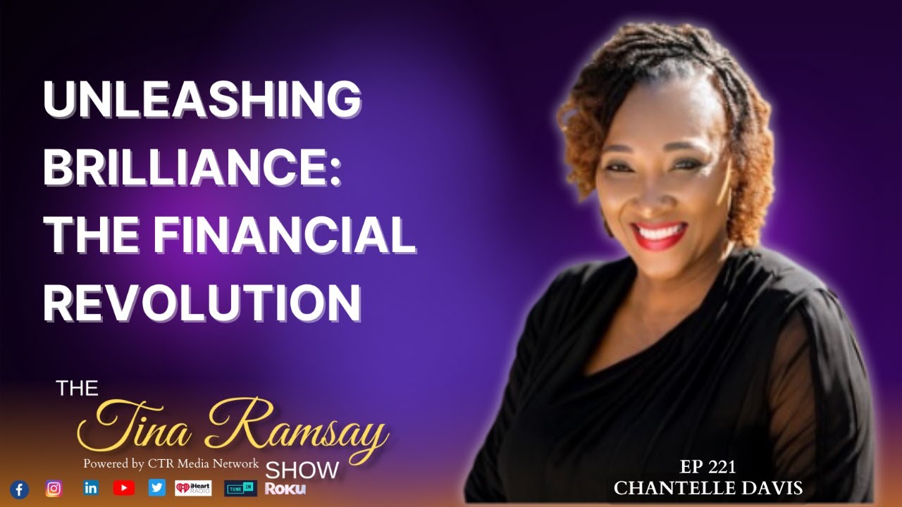 S9 Ep221 Unleashing Brilliance: The Financial Revolution w/ Chantelle ...