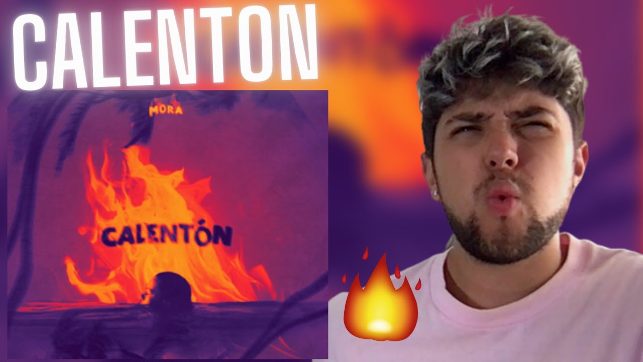 Mora - CALENTÓN [REACCION] - YouTube