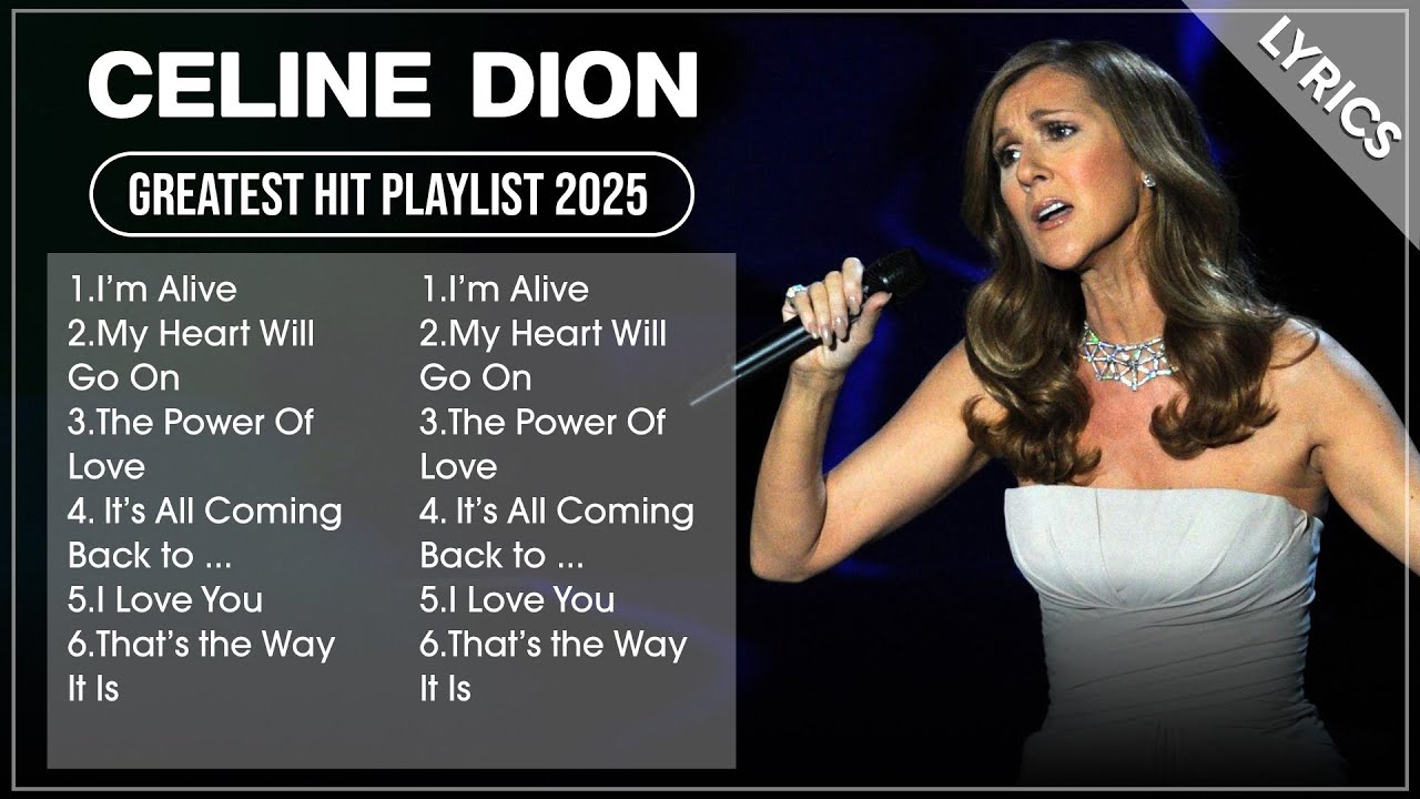CELINE DION Greatest Hits Full Album 2025 (Lyrics) - YouTube