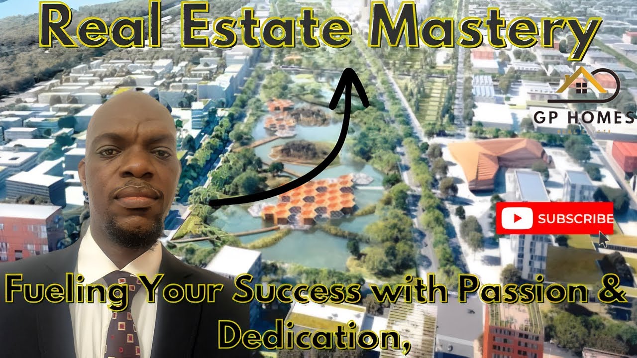 Real Estate Mastery: Fueling Your Success with Passion & Dedication # ...