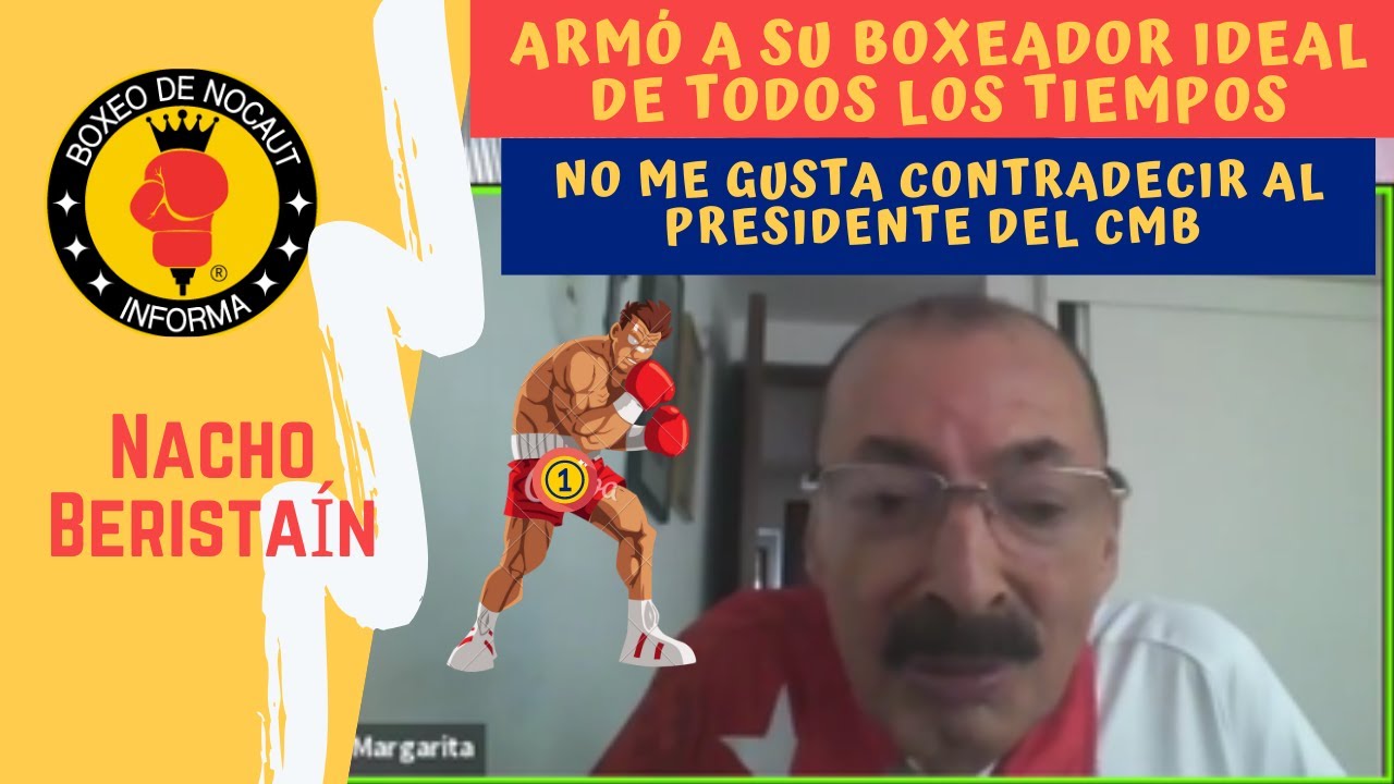 Ignacio Beristaín nos dice cuál es el boxeador ideal de toda historia - YouTube