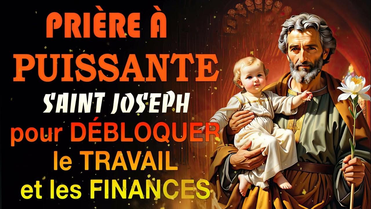 PRIÈRE à SAINT JOSEPH 🍀Pour DÉBLOQUER le TRAVAIL et les FINANCES - YouTube