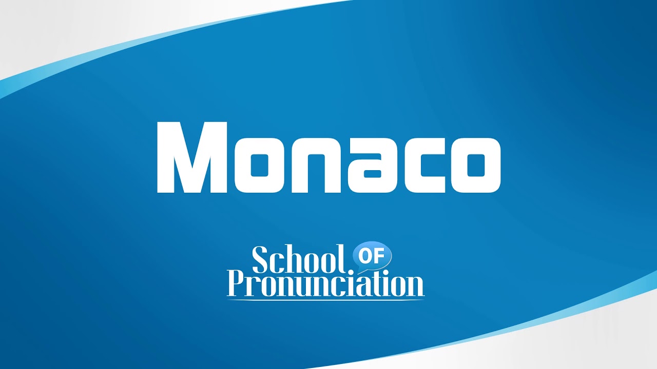 Learn How To Pronounce Monaco - YouTube