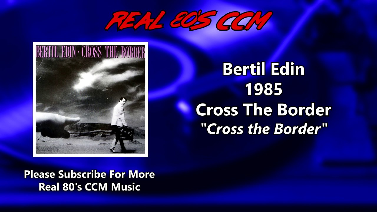 Bertil Edin - Cross the Border (HQ) - YouTube