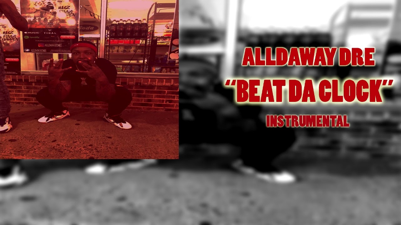 Alldaway Dre - Beat Da Clock [Instrumental] (TikTok , FaceBook ...