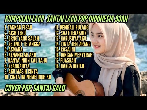Kumpulan Lagu Santai Teman Kerja Lagu Pop Indonesia 90-2000an 